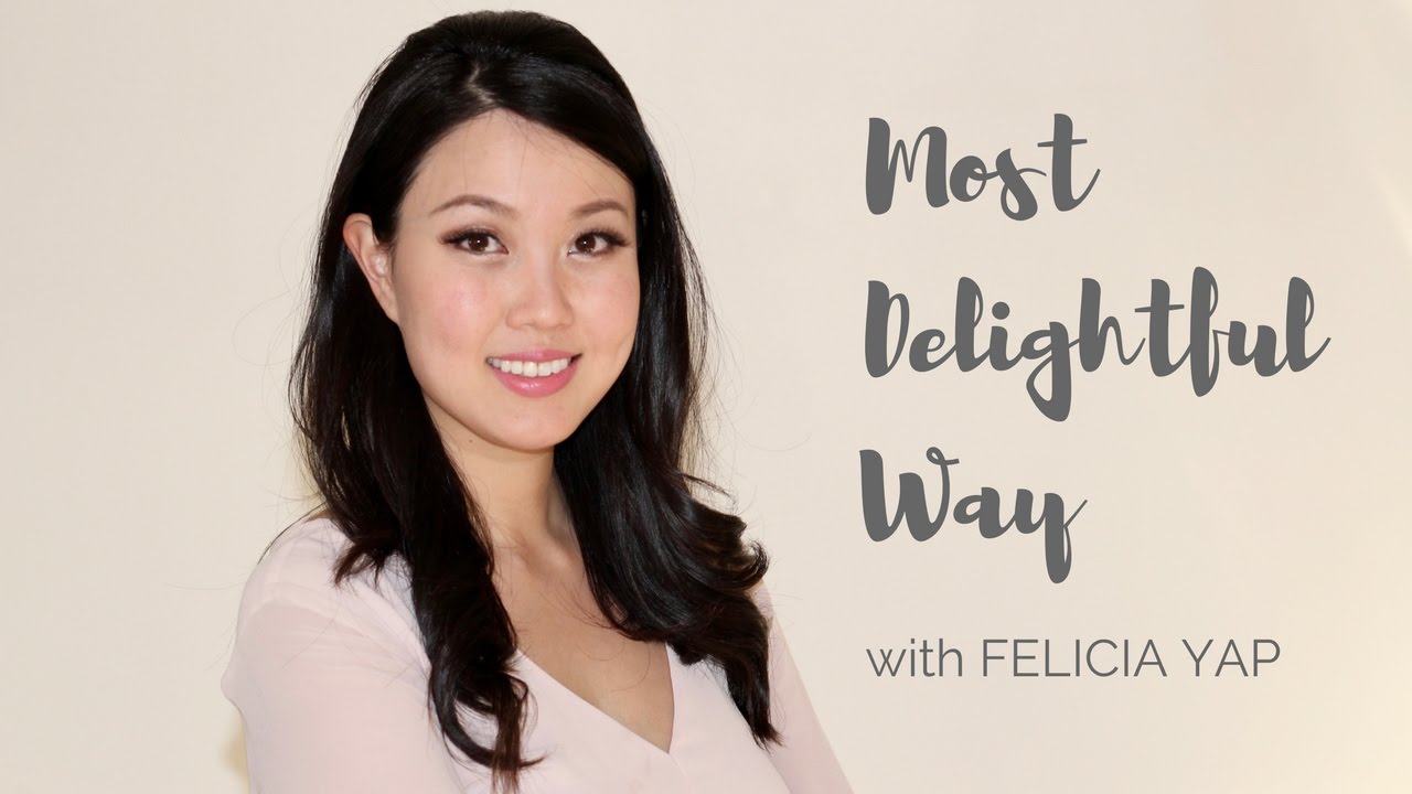 MOST DELIGHTFUL WAY with Felicia Yap | Welcome and Watch - YouTube