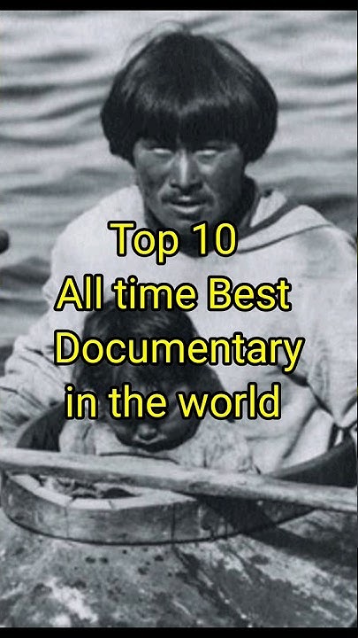 Top 10 All time best Documentaries in the world - YouTube