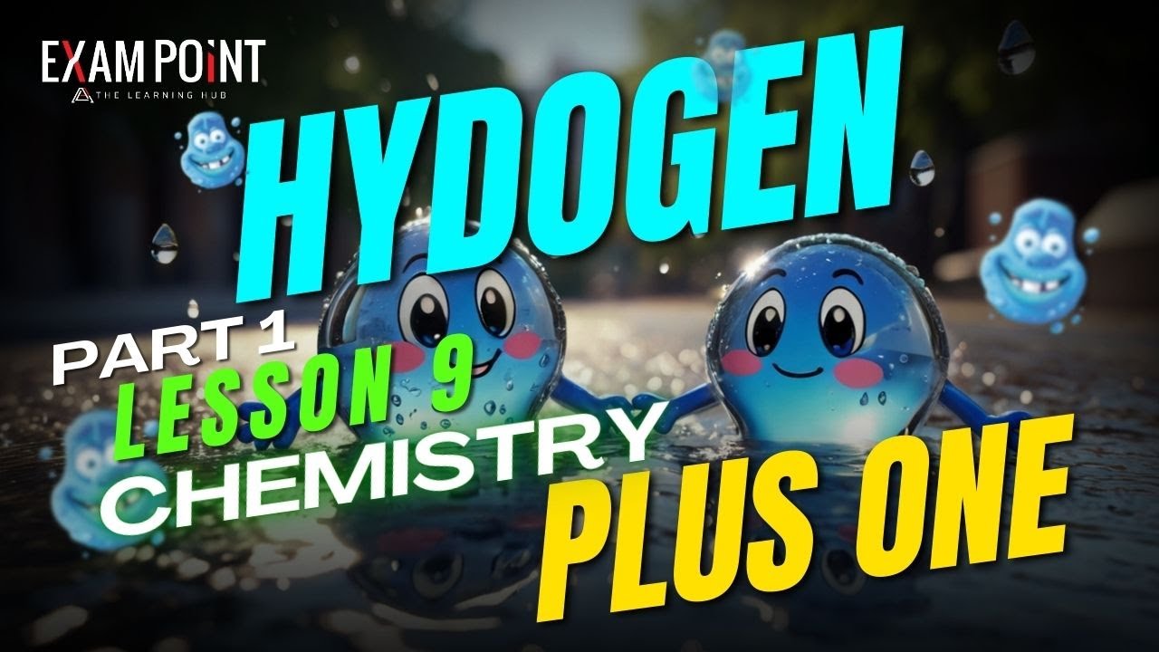 Hydrogen - Part 1 | Plus One Chemistry | Properties, Uses & Important ...