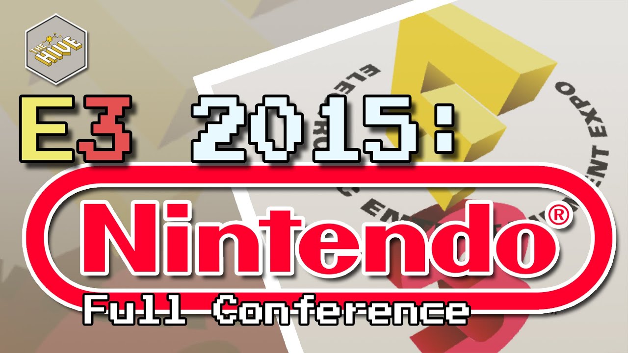Nintendo - E3 2015 Full Conference (HD) - YouTube