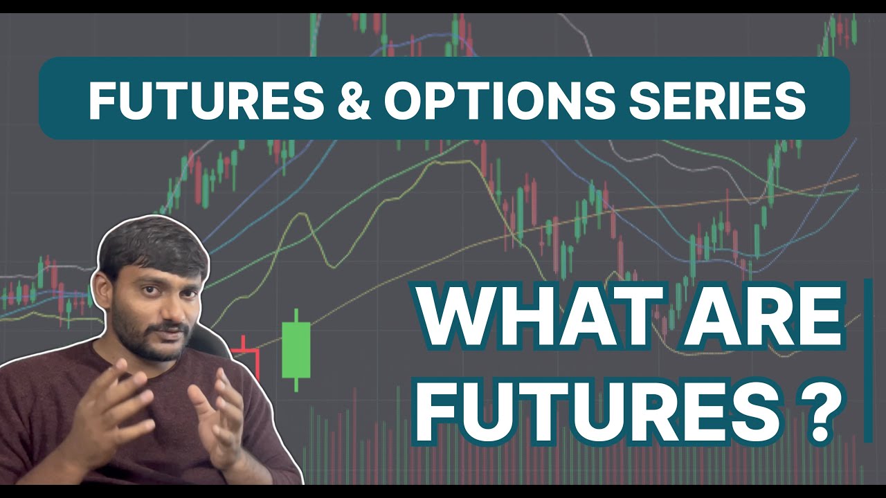 WHAT ARE FUTURES? PRACTICAL WAY OF UNDERSTANDING FUTURES! - YouTube