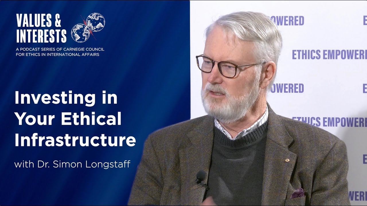 Investing in Your Ethical Infrastructure, with Dr. Simon Longstaff ...