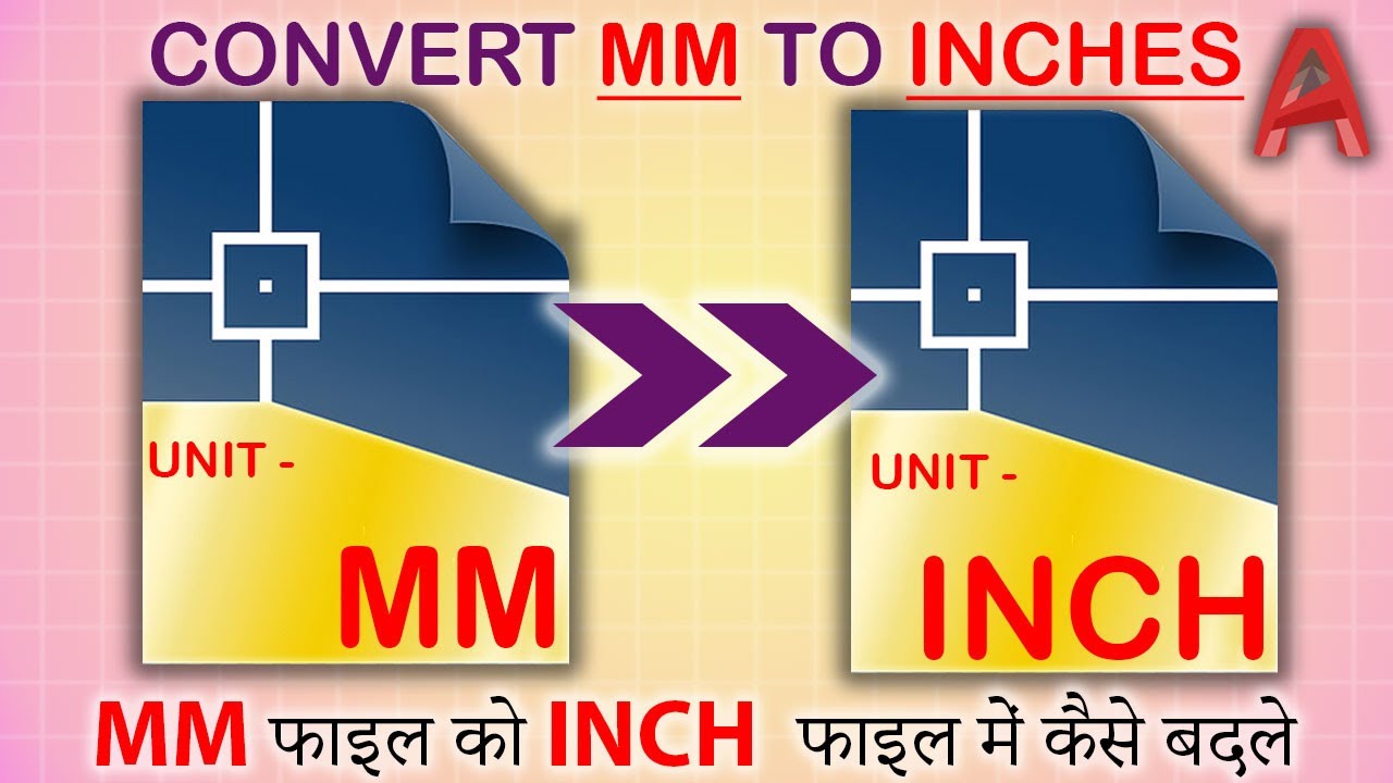 Convert AutoCAD drawigs from MM to Inch, AutoCad drawings ko MM se ...