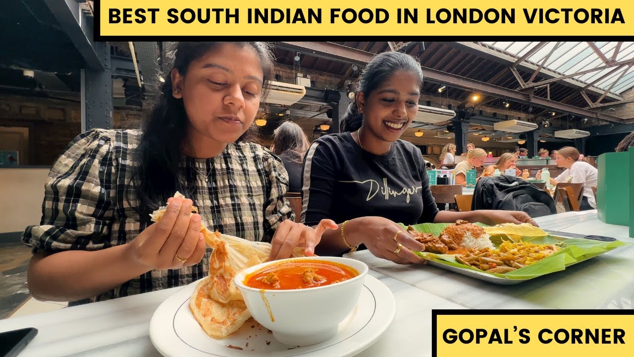 We found amazing South Indian Food in Victoria Station | Gopal’s Corner ...