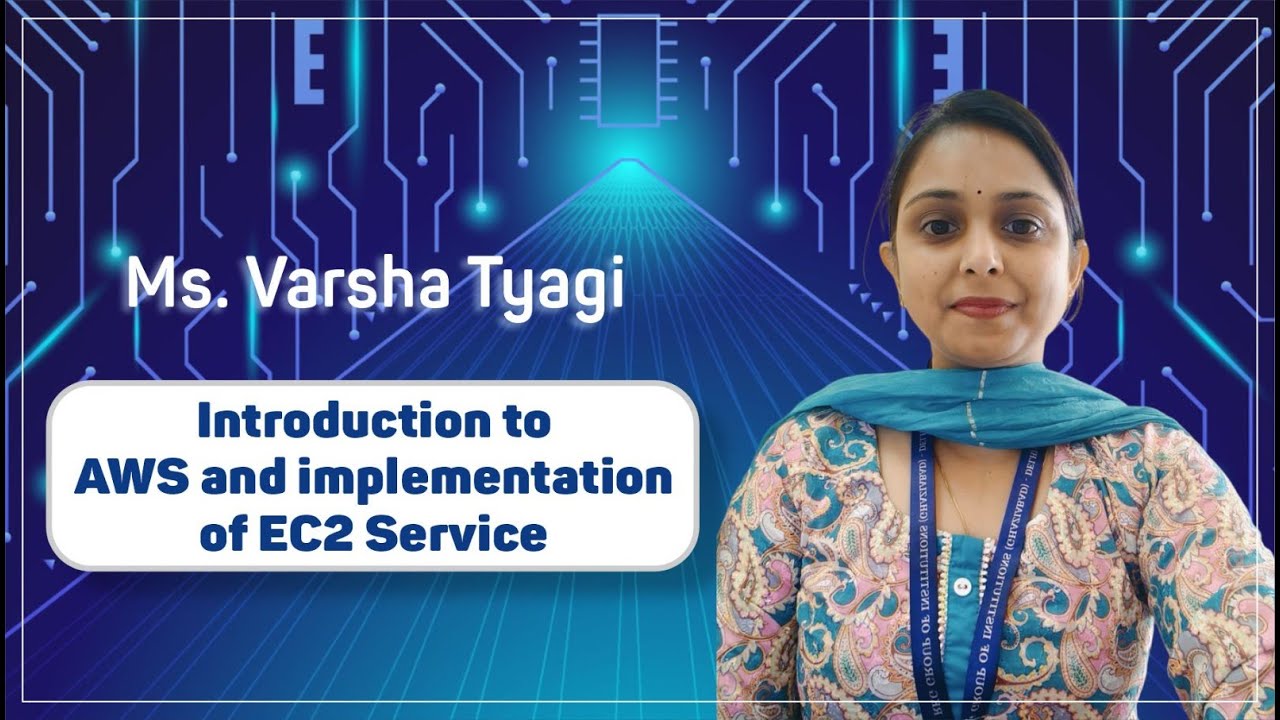 Introduction to AWS and Implementation of EC2 Service By Ms. Varsha Tyagi - YouTube