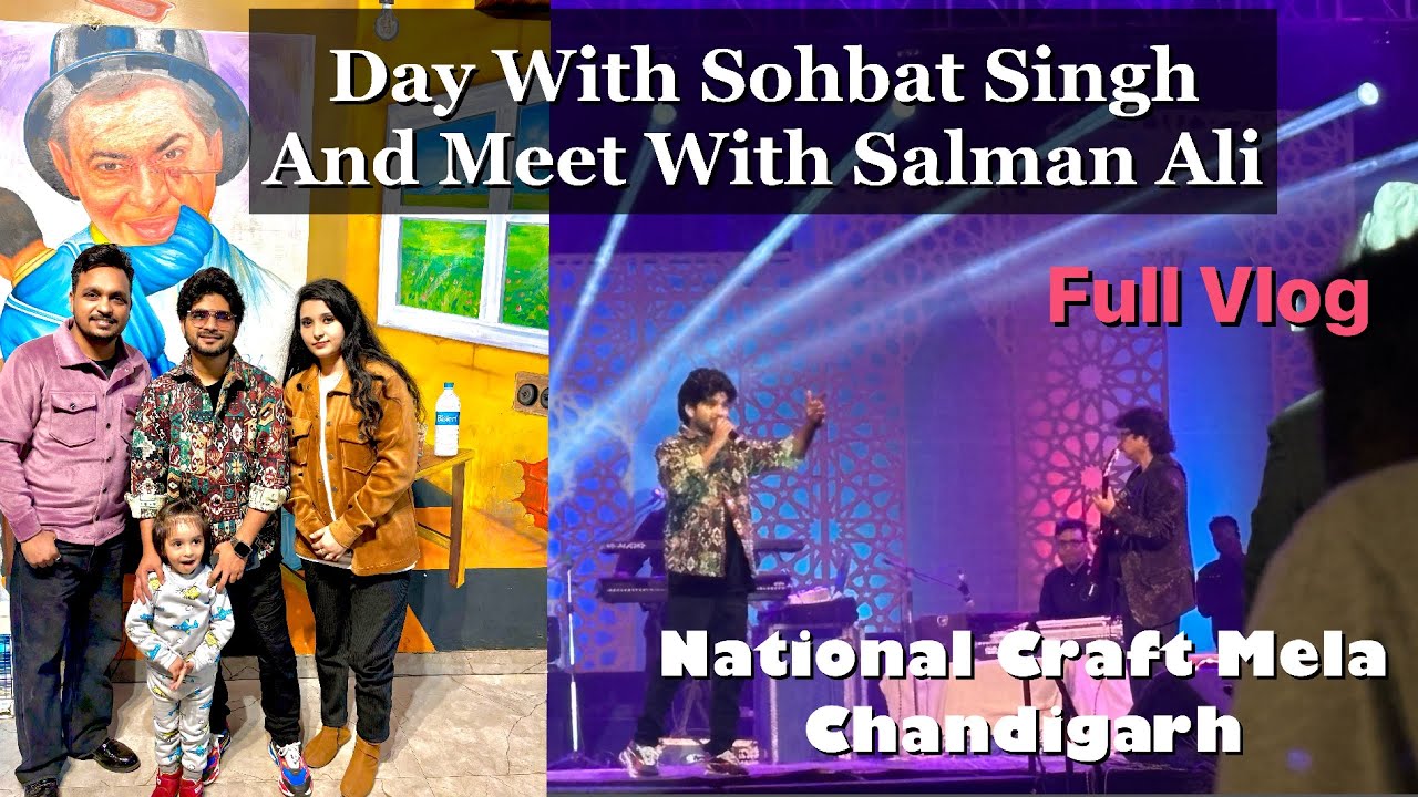 Day With Sohbat Singh And Meet Salman Ali || Full Vlog || International ...