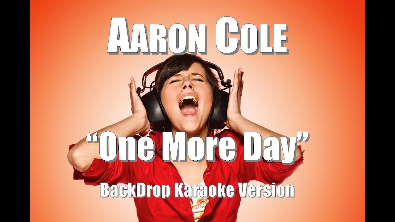 Aaron Cole "One More Day" BackDrop Christian Karaoke - YouTube