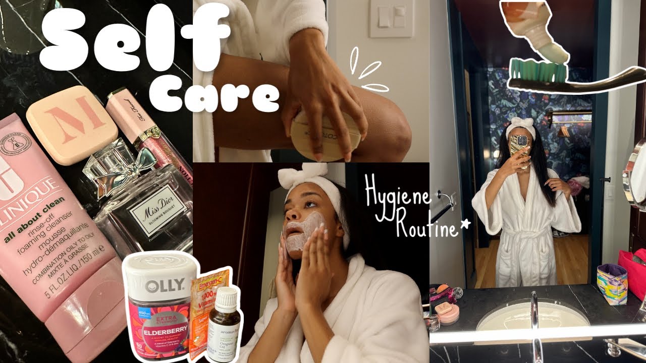 Self Care + Hygiene Tips you should know - YouTube