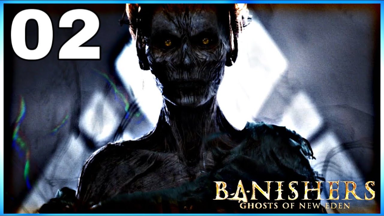 BANISHERS: GHOSTS OF NEW EDEN Part 2 - THE NIGHTMARE - YouTube