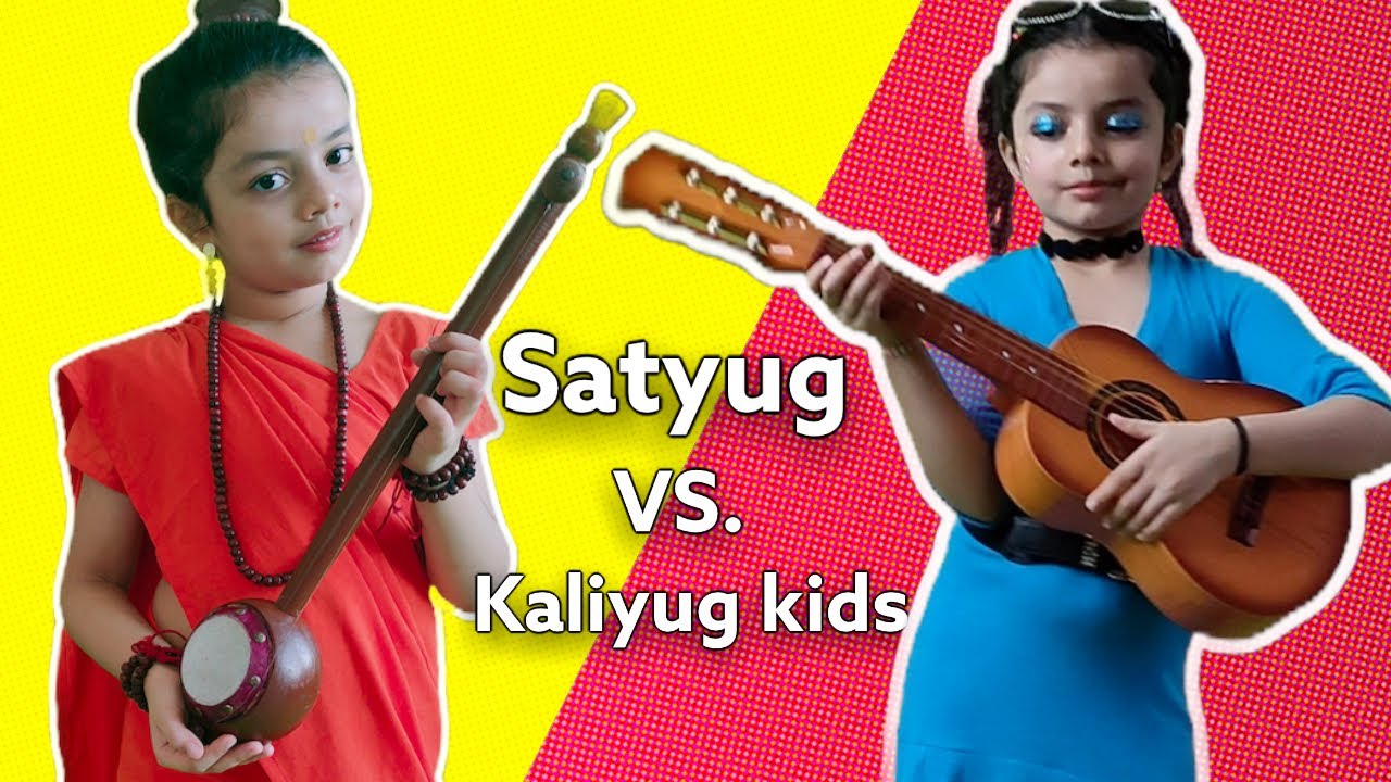 Satyug Vs Kalyug Kids | Good Habits Vs Bad Habits | Then and Now ...