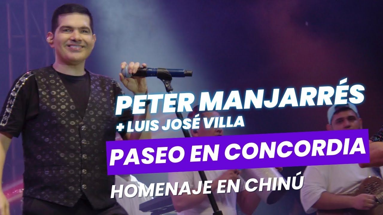 Paseo En Concordia, Peter Manjarrés, Luis José Villa (Homenaje En Chinú ...