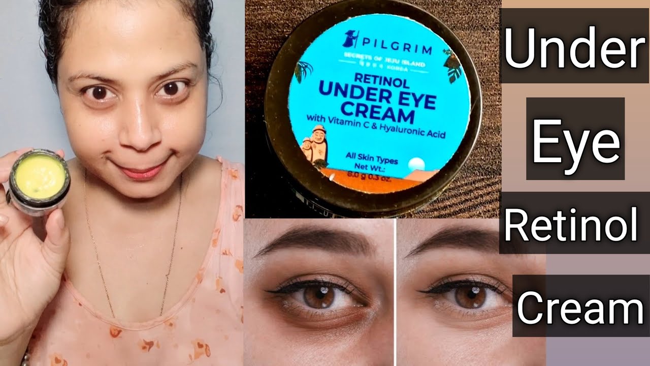 Pilgrim Under Eye Cream Review | Under Eye Retinol Cream - YouTube