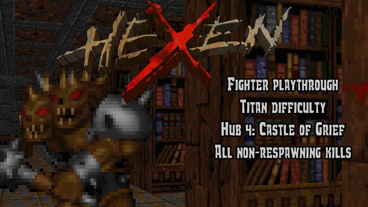 Hexen: Beyond Heretic - Hub 4: Castle of Grief (Commentated Walkthrough ...