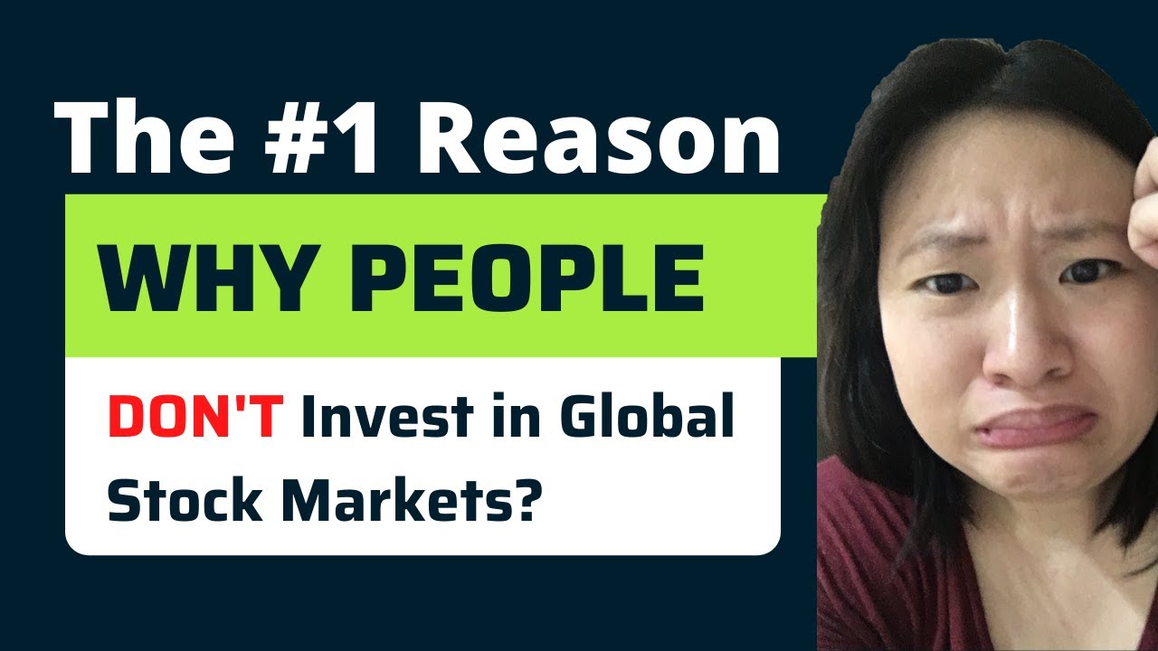 The #1 Reason Why People Don't Invest in Global Stock Markets? - YouTube