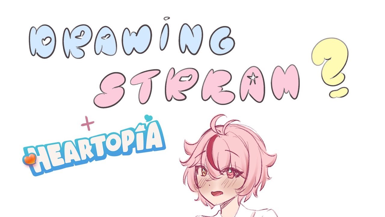 Drawing and maybe Heartopia - YouTube