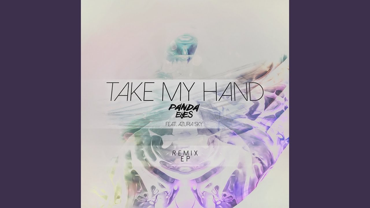Take My Hand (Desembra Remix) - YouTube