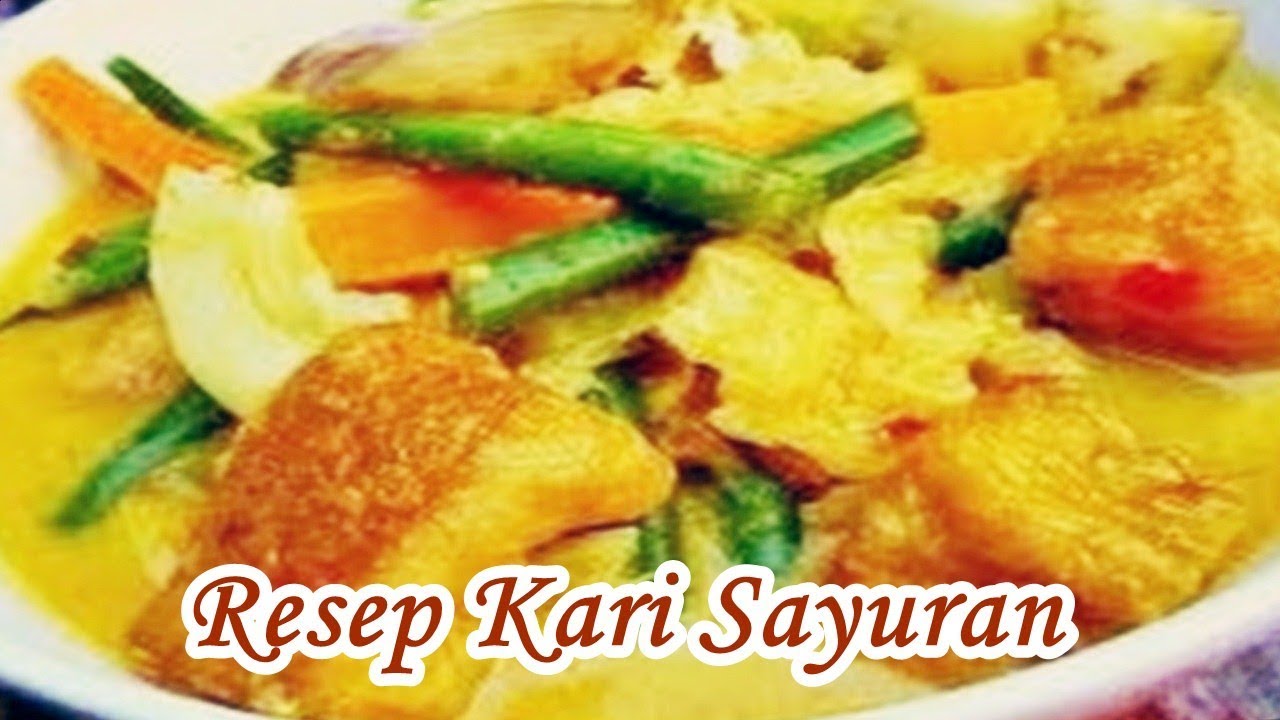 Resep Kari Sayuran Nikmat Sederhana - YouTube