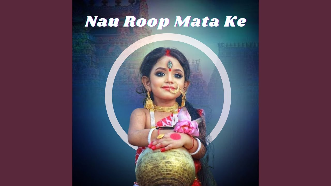 Nau Roop Mata Ke - YouTube