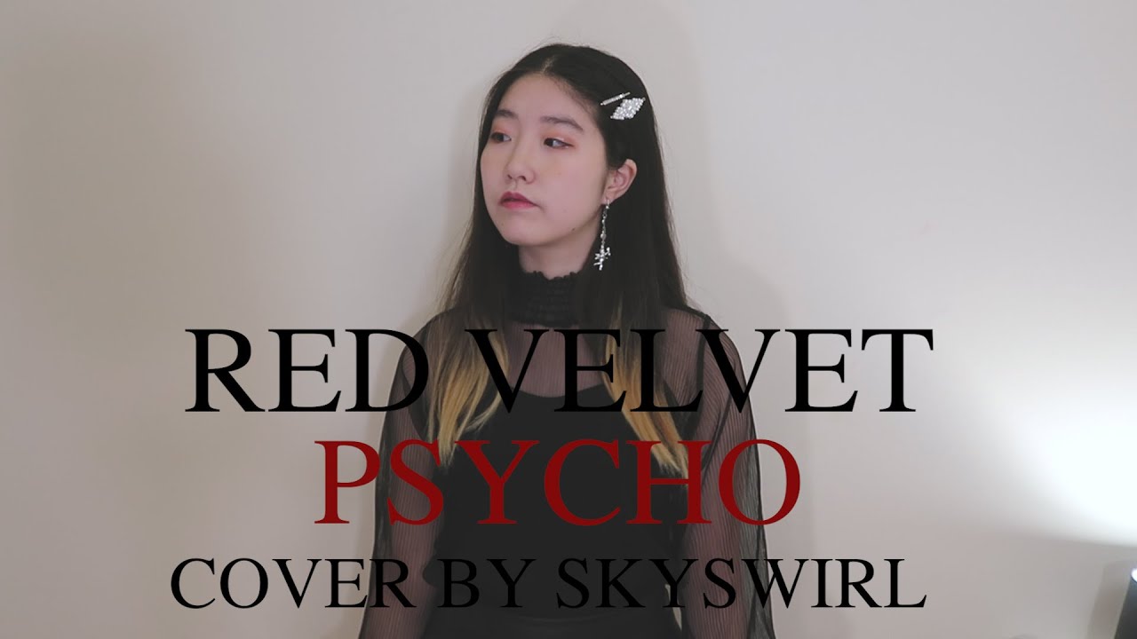 Red Velvet (레드벨벳) - PSYCHO Vocal Cover - YouTube