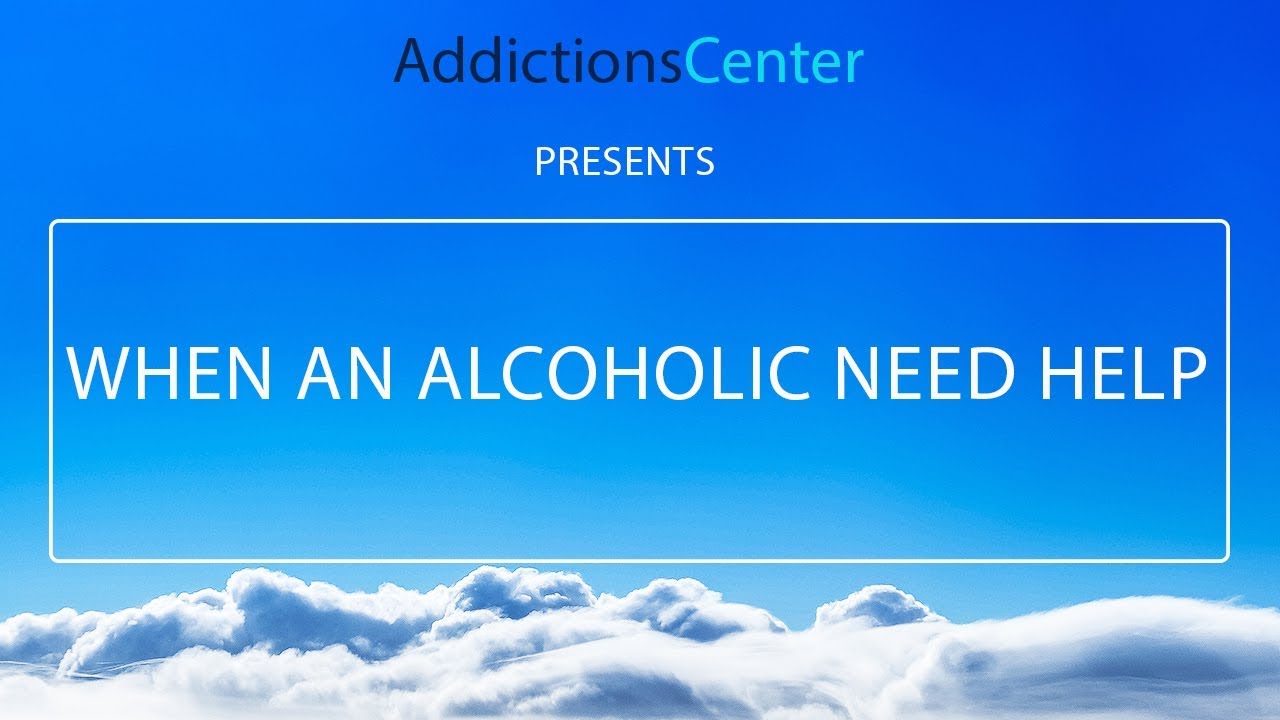 When An Alcoholic Need Help - 24/7 Addiction Helpline Call 1(800)-615 ...