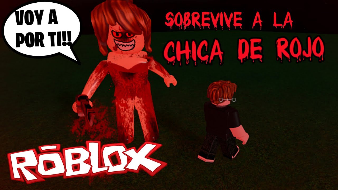 Sobrevive A La Chica Del Vestido Rojo En Roblox 😈 Survive The Red Dress Girl Roblox Español