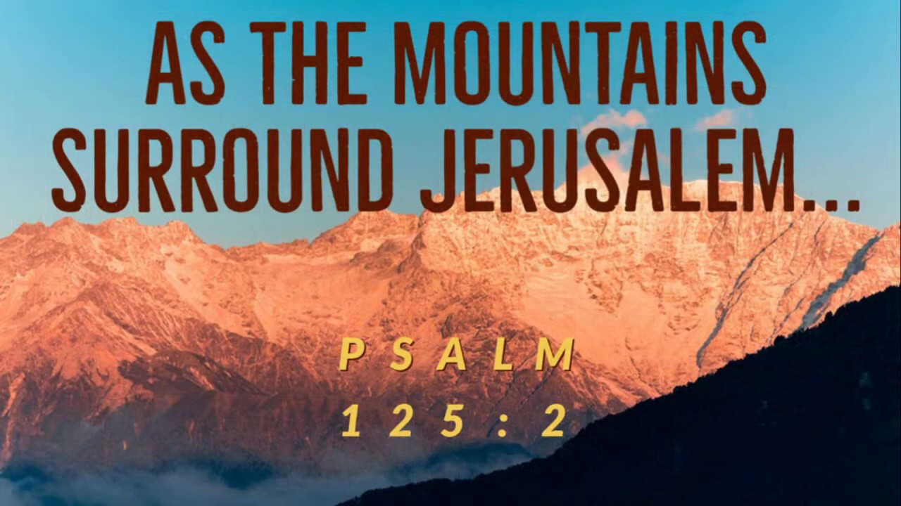 As the Mountains Surround Jerusalem - YouTube