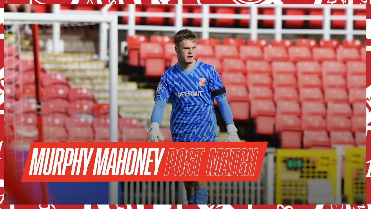 Murphy Mahoney on Town's performance against Doncaster | Swindon Town ...