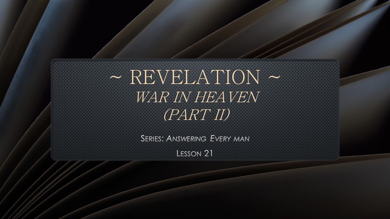 2024-06-02 - Revelation 12 - War in Heaven - Part 2 - YouTube