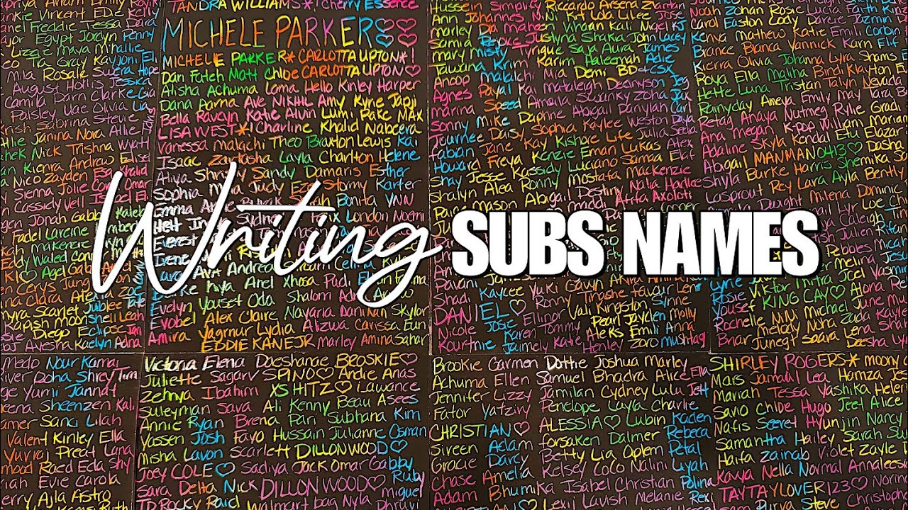 Writing Subs Names…Thank you! 🤗 ️ - YouTube