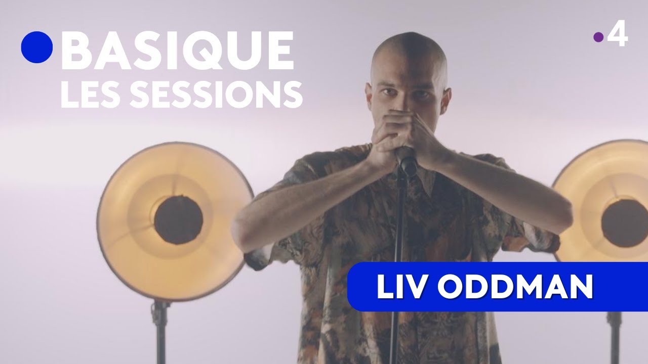LIV ODDMAN - Basique, les sessions - YouTube