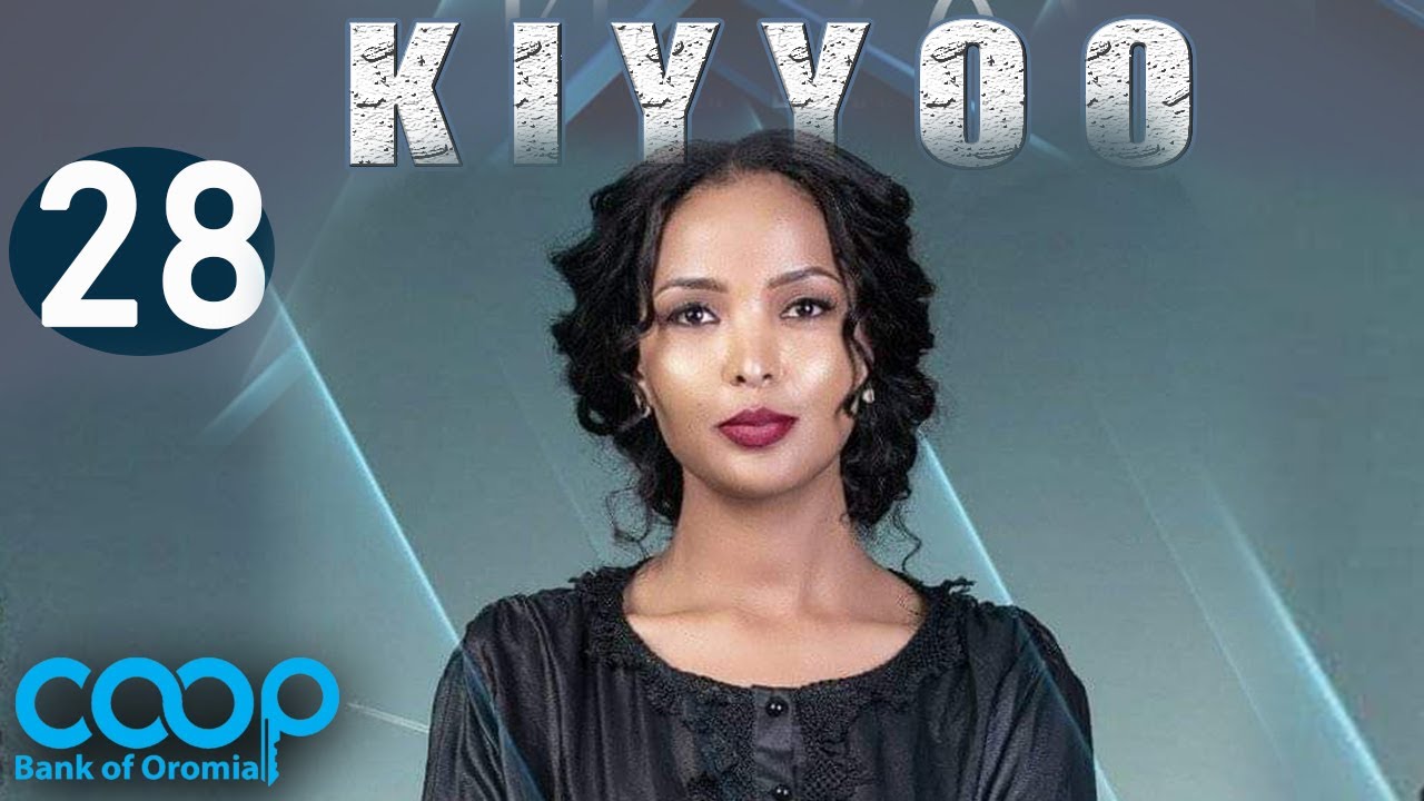 Diraamaa KIYYOO (New Afaan Oromo Drama) kutaa 28 - YouTube