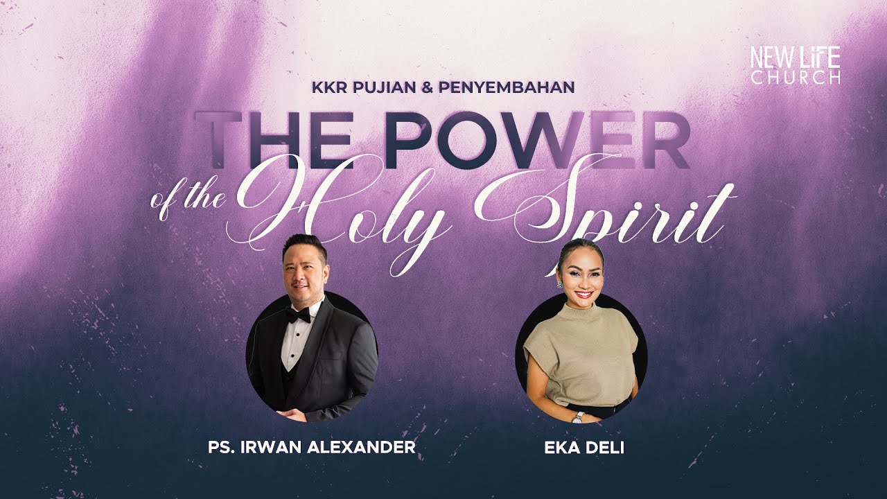 The Power of The Holy Spirit | June 4th, 2023 with Ps. Irwan Alexander ...