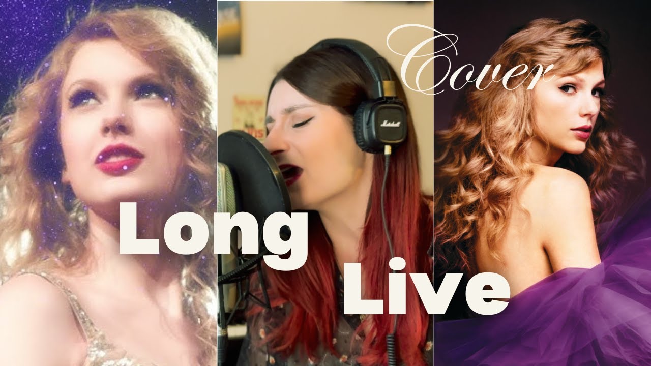 LONG LIVE - Taylor Swift (COVER) - YouTube