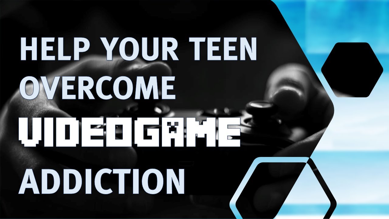Help your Teen Overcome Video Game Addiction - YouTube
