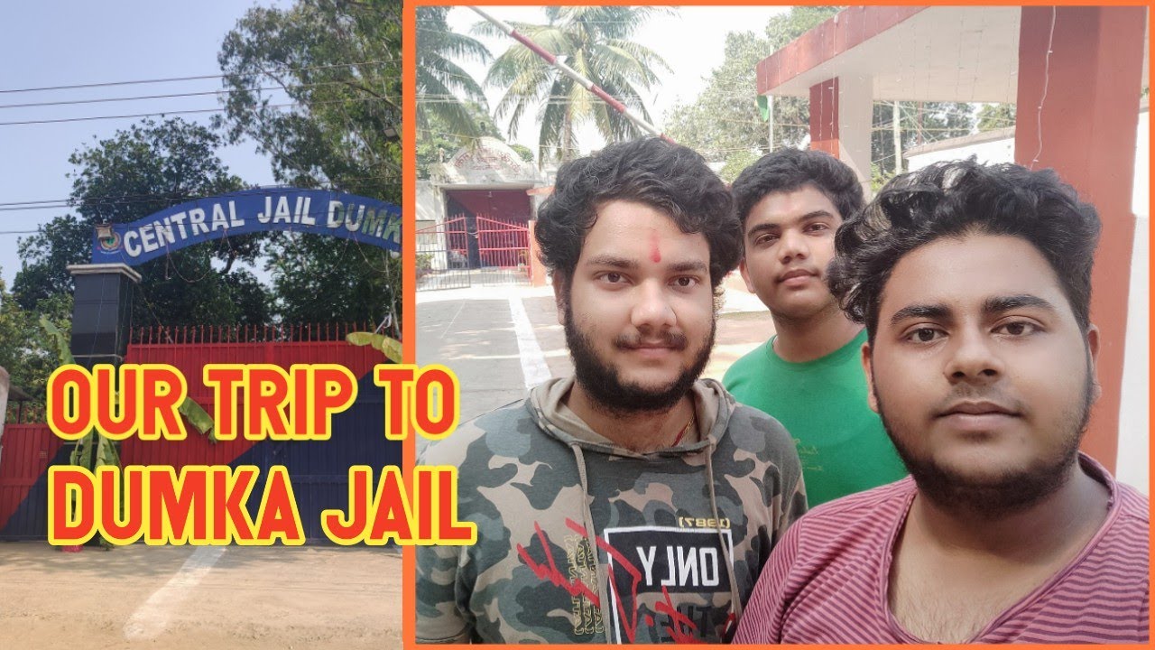 Dumka Central Jail || Trip to Jail || Lit bros and Sis - YouTube
