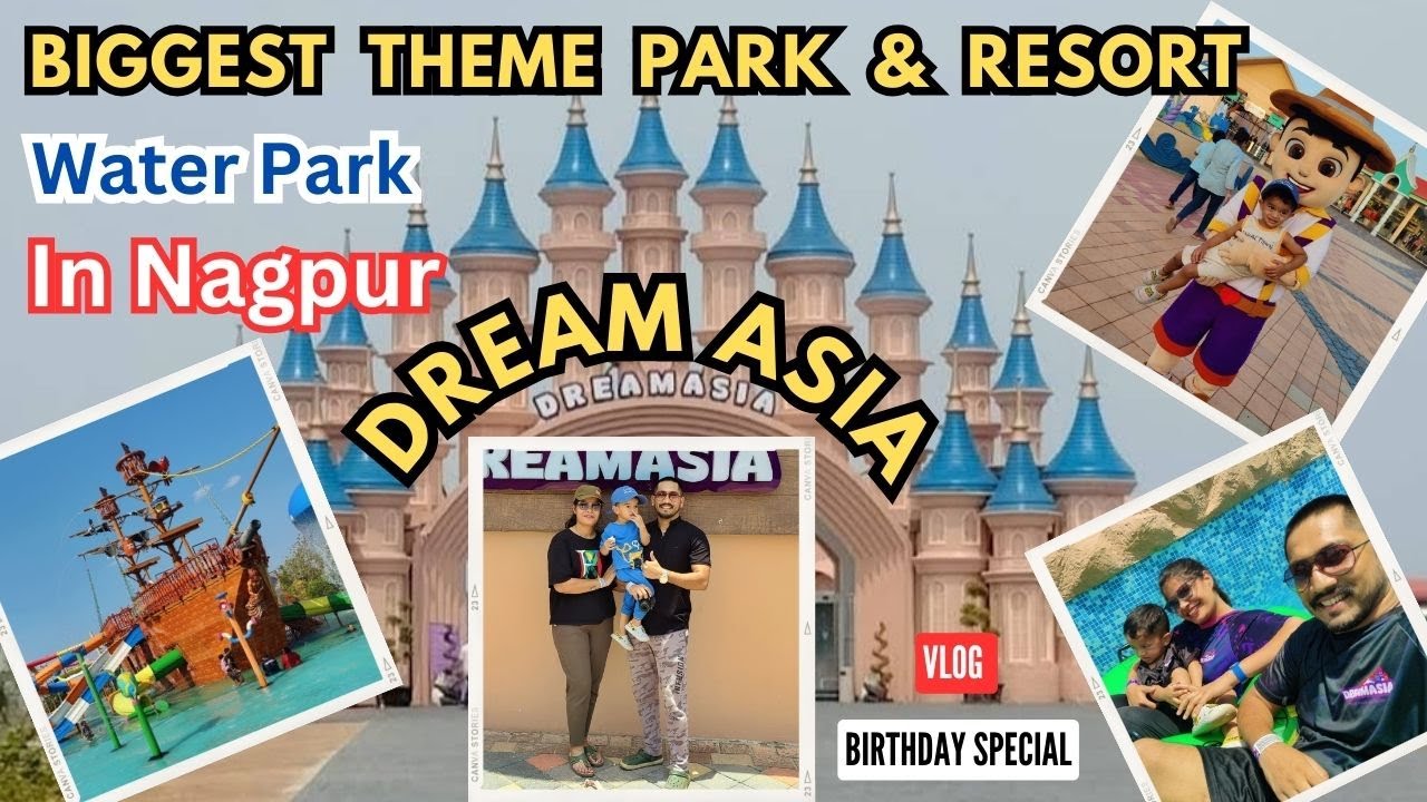 Dreamasia || Nagpur || Biggest Water Park || Dream Asia Biggest Theme ...