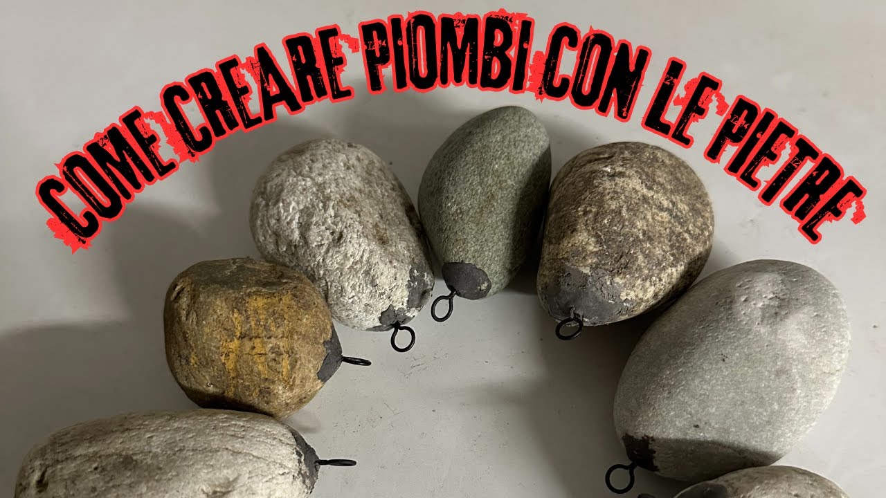 CARPFISHING - COME COSTRUIRE I PIOMBI CON LE PIETRE - YouTube