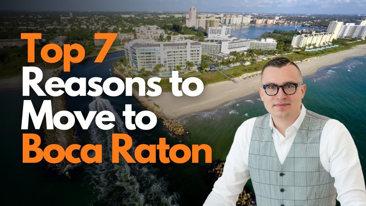 LIVING IN BOCA RATON IN 2025 | EVERYTHING YOU SHOULD KNOW MOVING TO ...