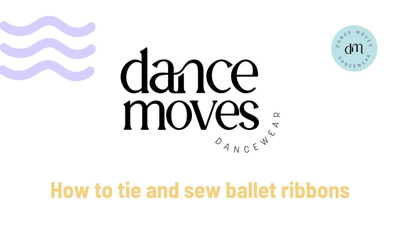 Dance Moves | How to tie and sew ribbons - YouTube