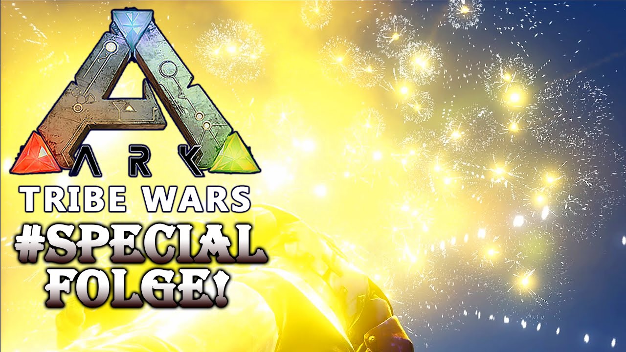 ARK: TRIBE WARS ★ #Special Folge! - 100 aktive Spieler! | Epic Firework ...
