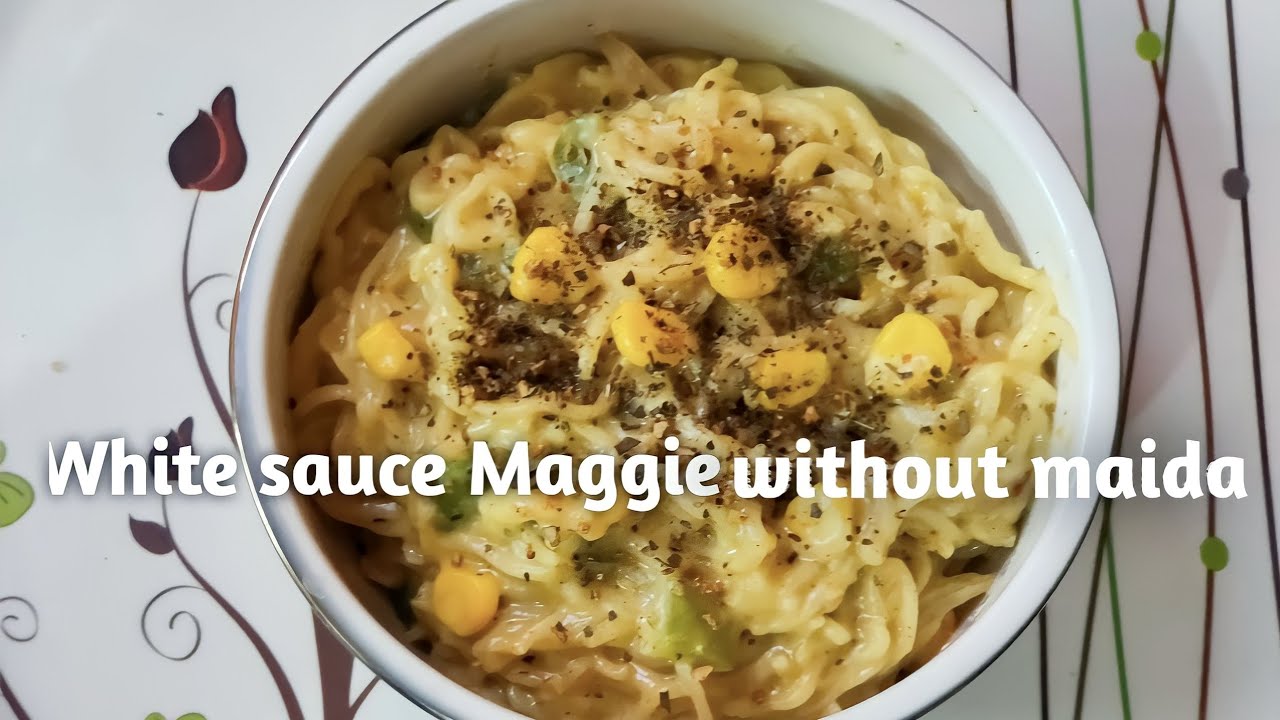 Maggi in white sauce| white sauce maggi without maida |cheese white ...