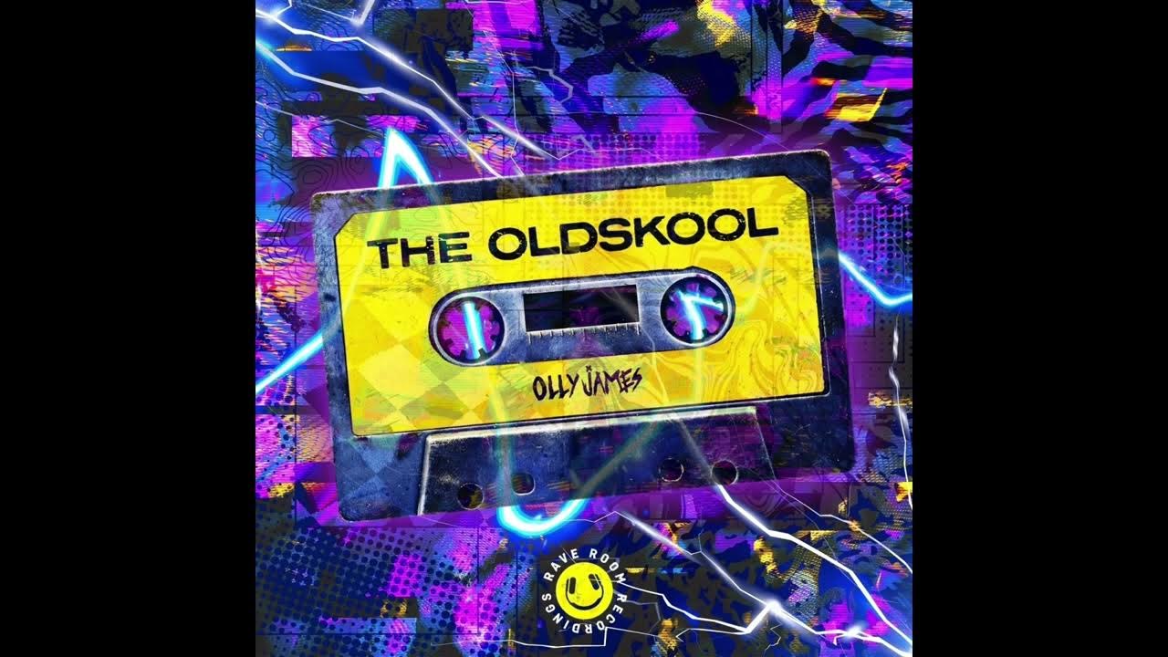 Olly James - The Oldskool (2022 Version) [EXCLUSIVE] - YouTube