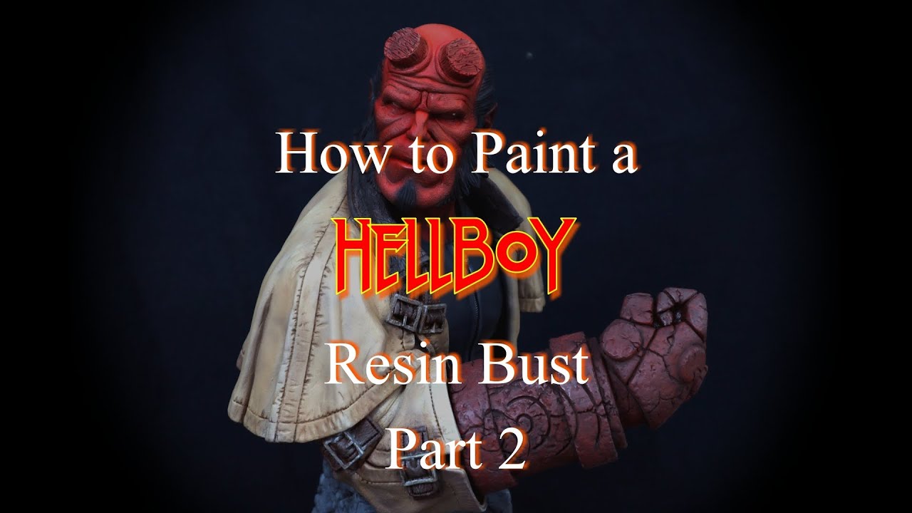 How to Paint a Resin Hellboy Bust - Part 2 - YouTube