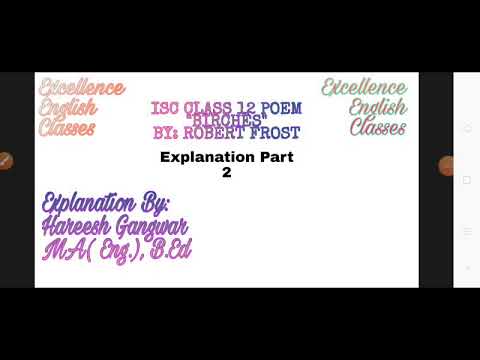 ISC CLASS 12 POEM "BIRCHES" PART 2 EXPLANATION - YouTube
