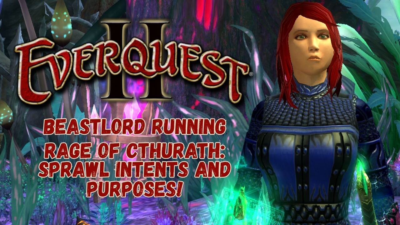 EverQuest II- Rage of Cthurath: Sprawl Intents and Purposes on the ...