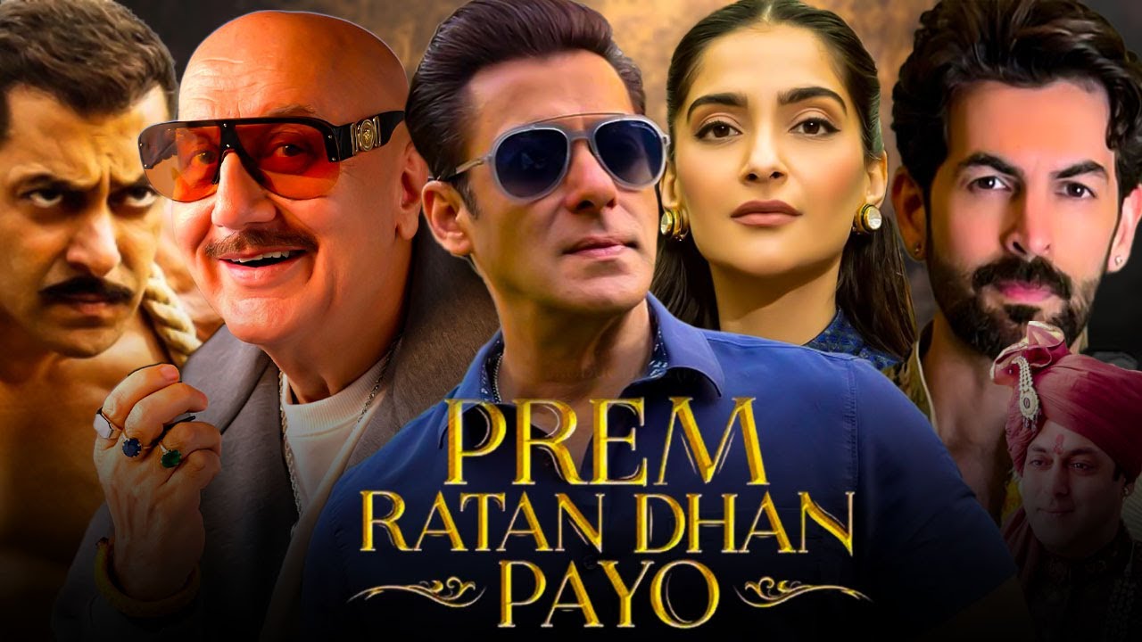 Prem Ratan Dhan Payo Full Movie HD | Salman Khan, Sonam Kapoor, Neil ...