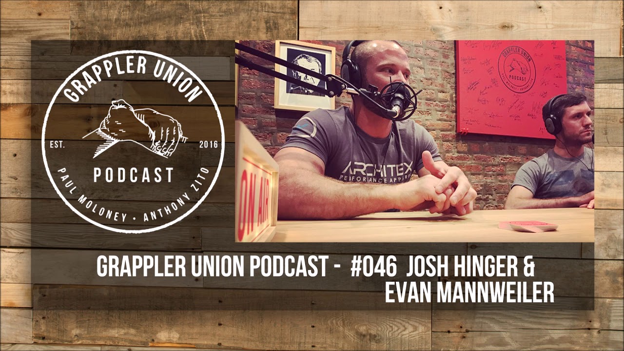 Grappler Union Podcast - #046 Josh Hinger & Evan Mannweiler - YouTube