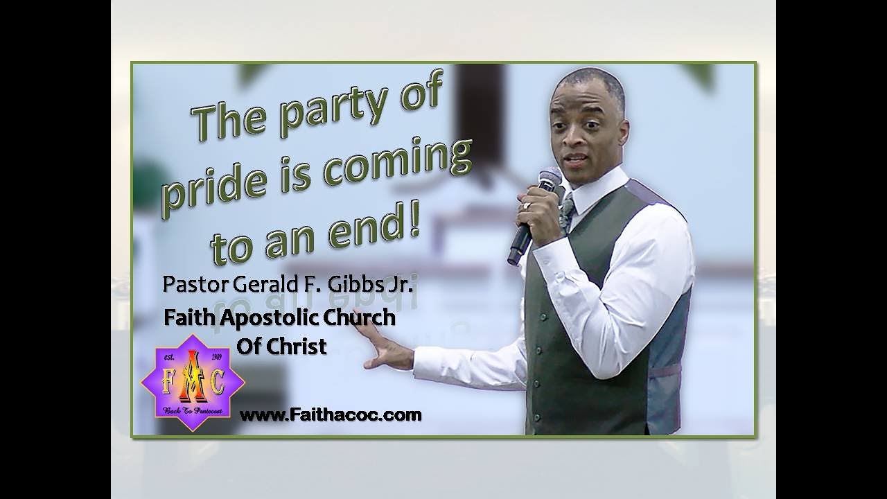 The party of pride is coming to an end - Pastor Gerald F Gibbs Jr ...