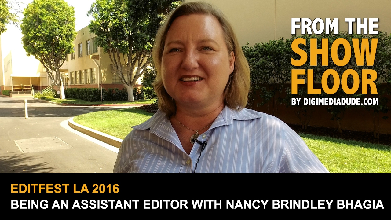 Being An Assistant Editor With Nancy Brindley Bhagia @ EDITFEST LA 2016 ...