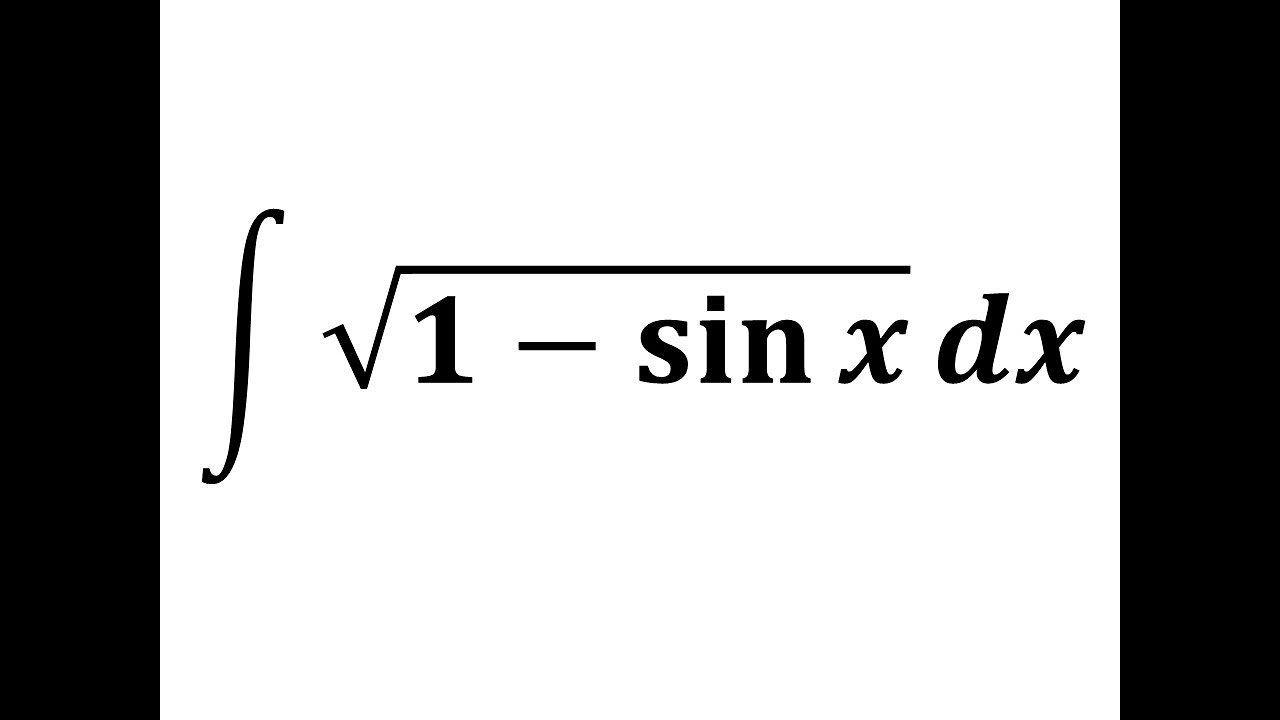 Integral Of Sqrt 1 Sin X YouTube